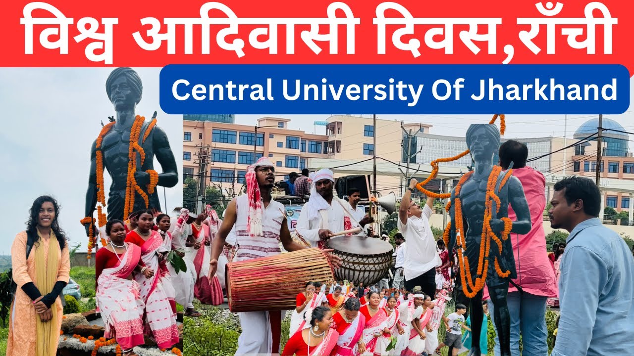 vishwa adivasi diwas | central university of jharkhand | ranchi | cuj ...