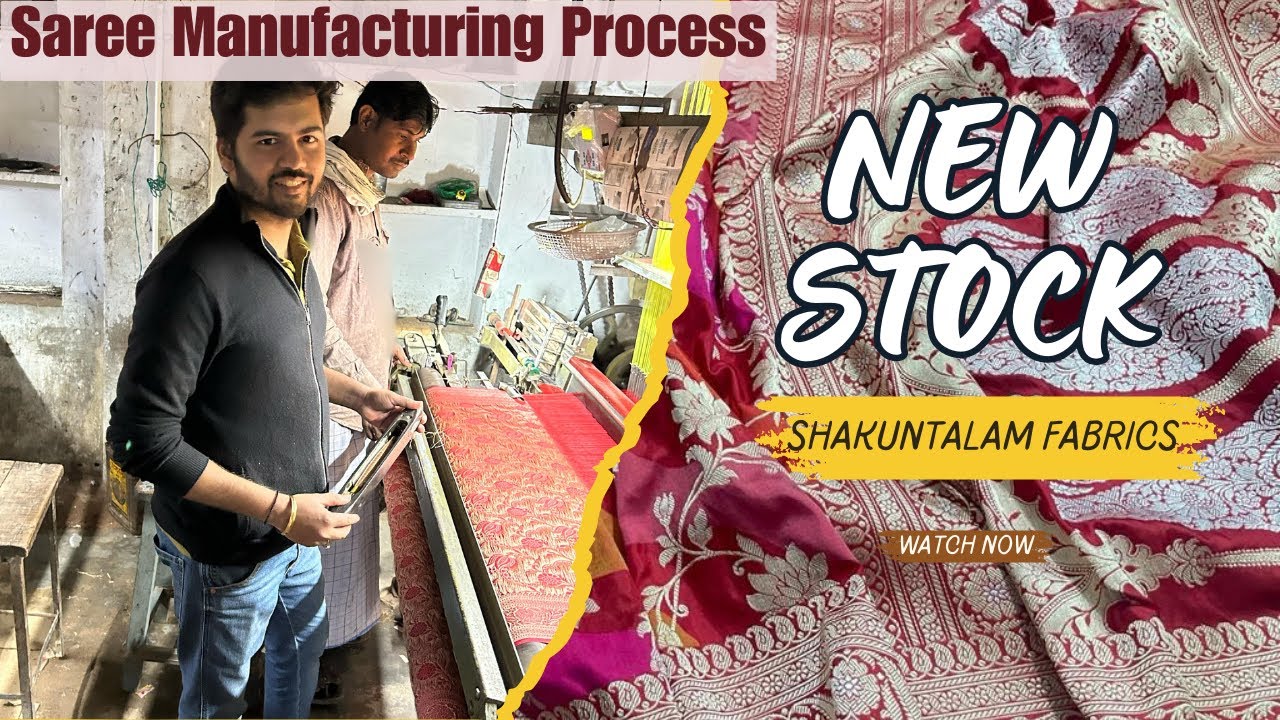 Saree Manufacturing Process | New Stock || Shakuntalam Fabrics # ...