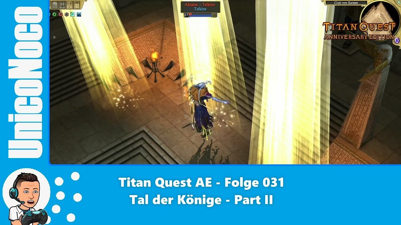 #031 Tal der Könige - Part II - Titan Quest Anniversary Edition - YouTube