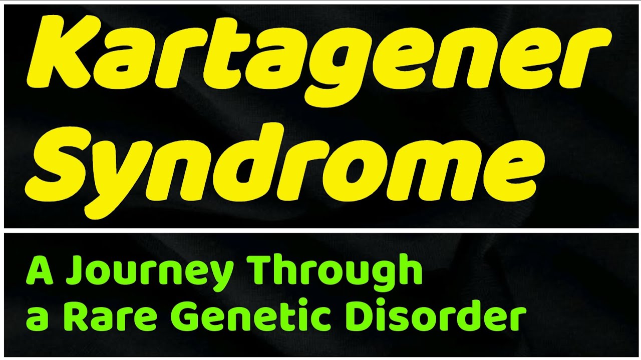 Kartagener Syndrome: A Journey Through a Rare Genetic Disorder - YouTube