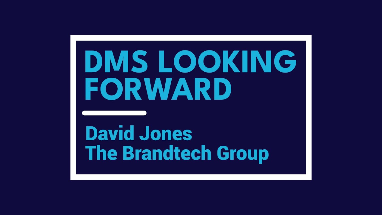 DMS Looking Forward: David Jones, The Brandtech Group - YouTube