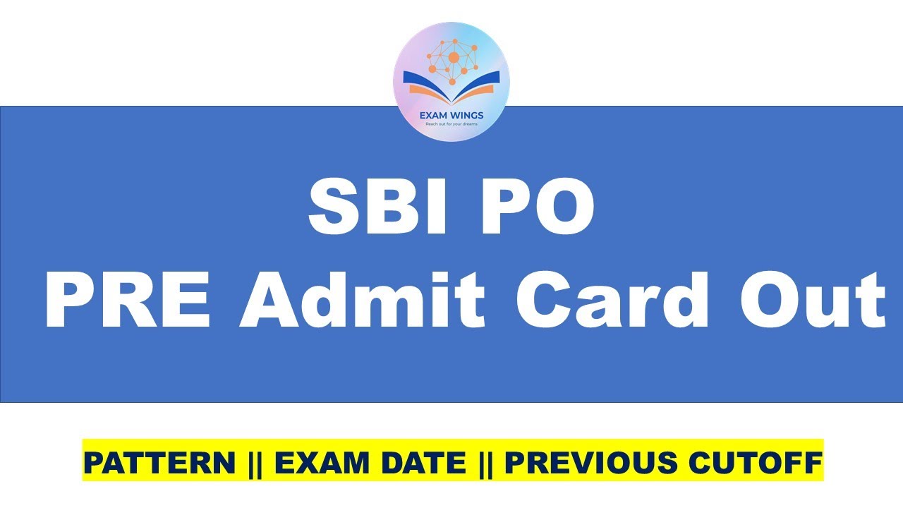 SBI PO PRE ADMIT CARD || EXAM DATE || PATTERN || LAST YEAR CUTOFF - YouTube