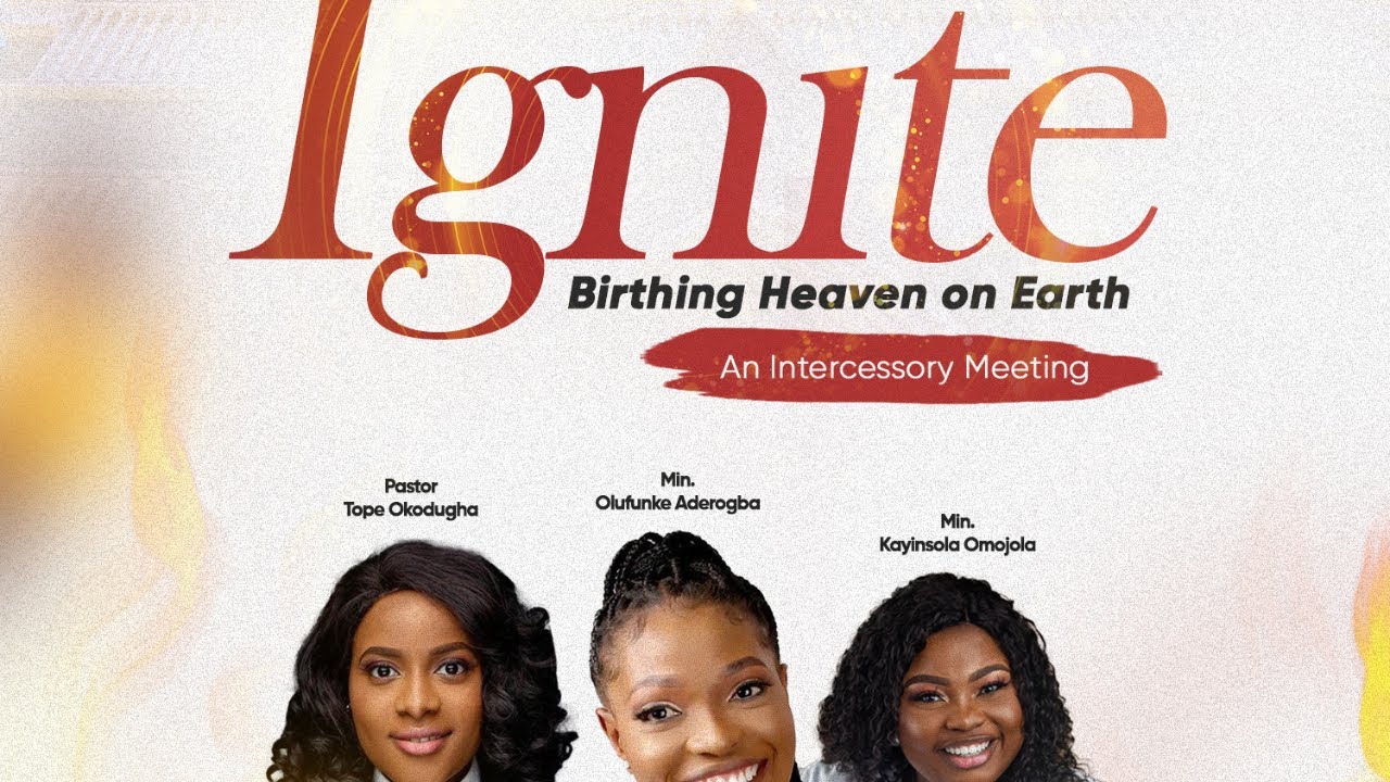 IGNITE: BIRTHING HEAVEN ON EARTH - YouTube