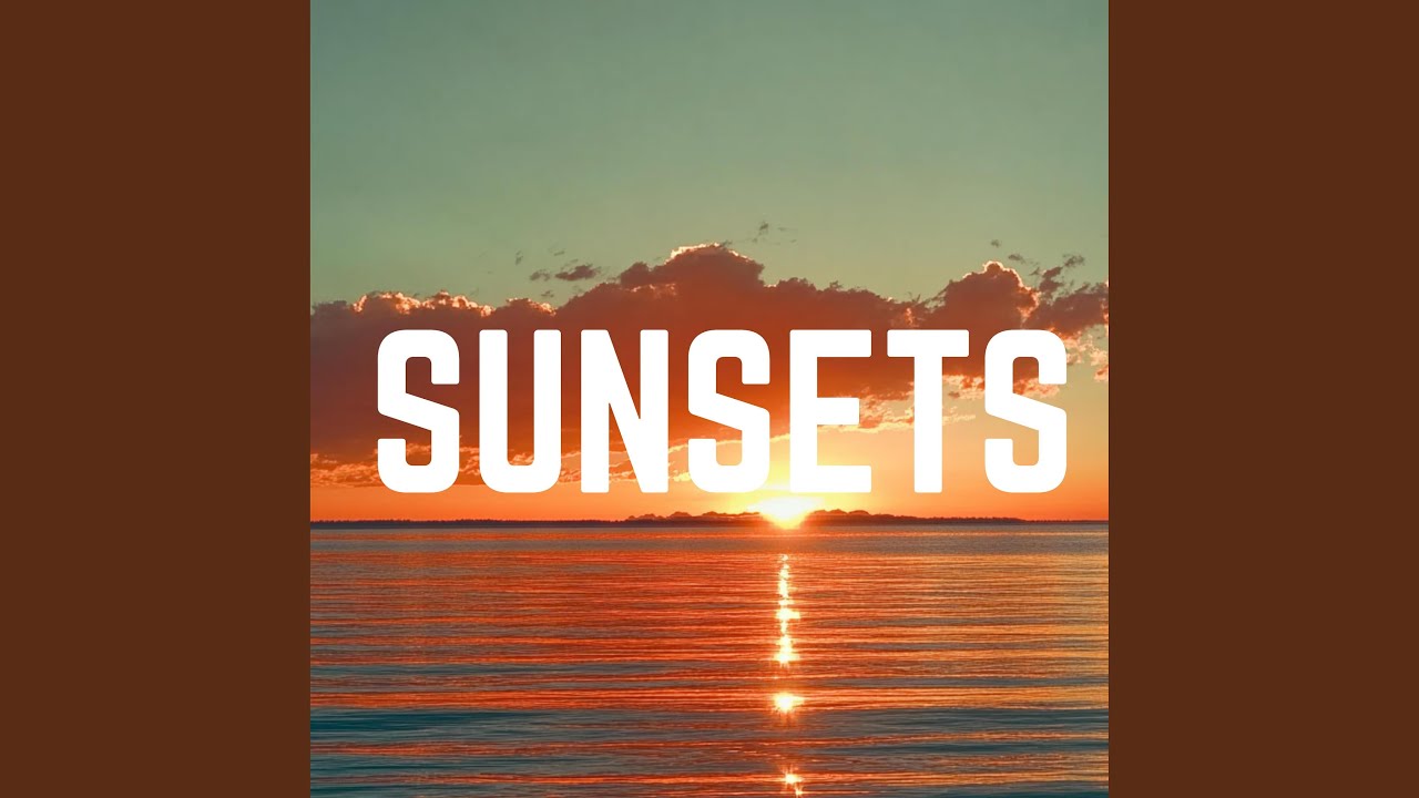 Sunsets - YouTube