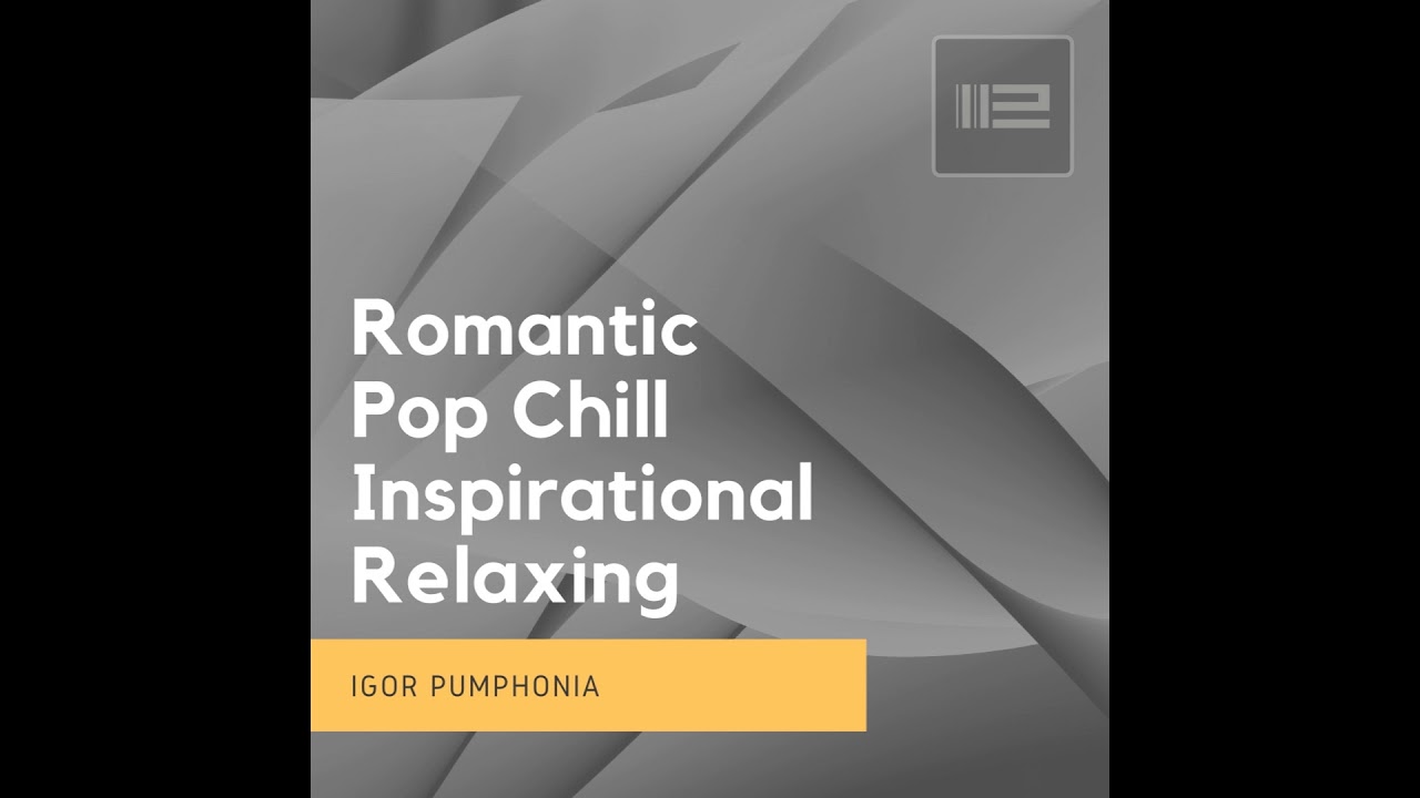 Romantic Pop Chill Inspirational Relaxing - YouTube Music
