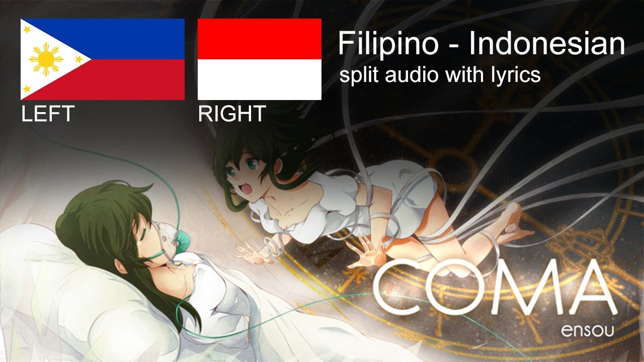Ensou - COMA 【左イヤホン Filipino 右イヤホン Indonesian】 split audio - YouTube