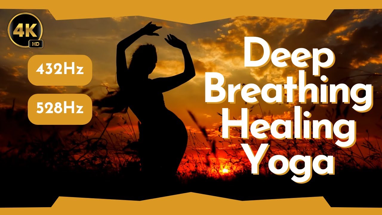432Hz Windy Yoga: Relieve Stress and Anxiety with Deep Breathing ...
