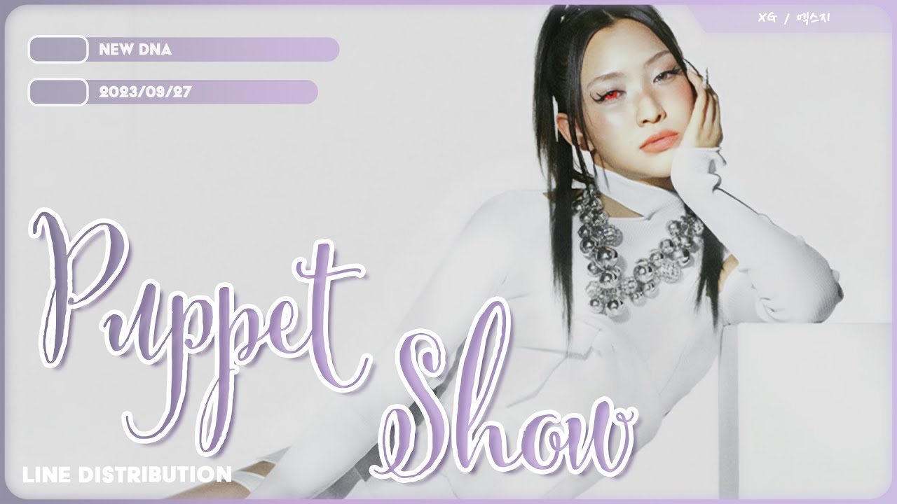 XG - 'Puppet Show' - Line Distribution - YouTube