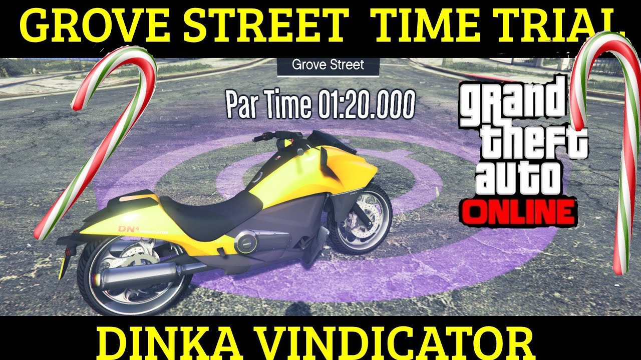 GROVE STREET TIME TRIAL - DINKA VINDICATOR - ! Excited for the NEW ...