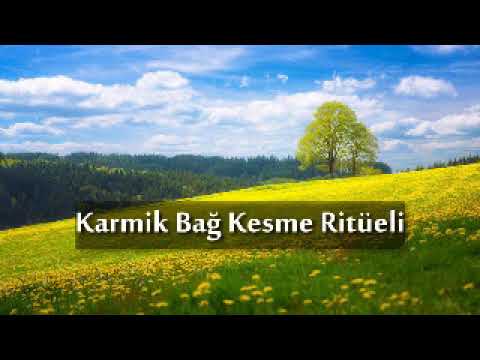 Karmik Bağ Kesme Çalışması