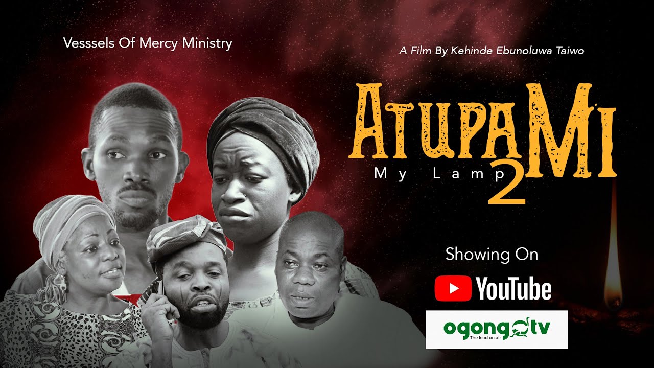 ATUPA MI ~ MY LAMP PART 2||LATEST GOSPEL MOVIE - YouTube