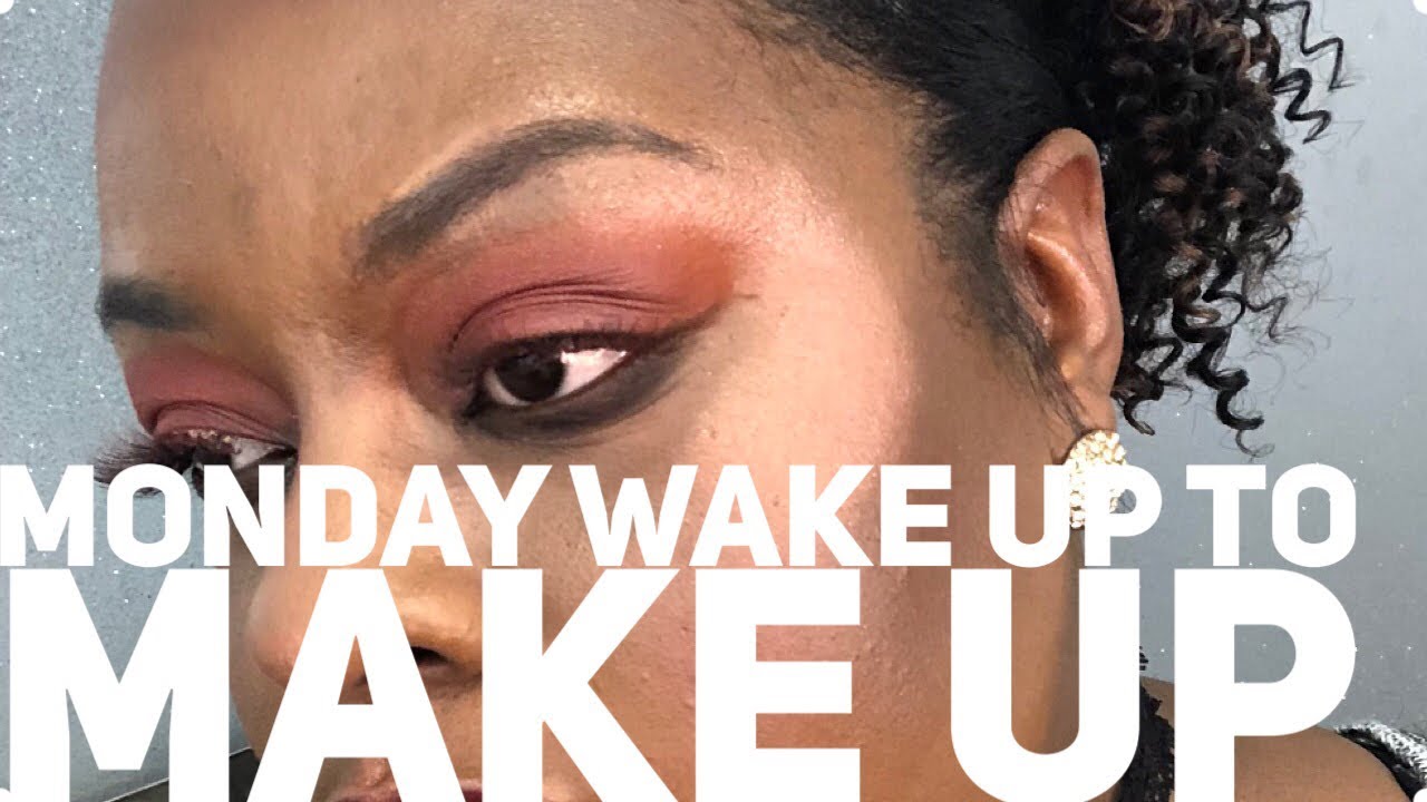 Monday Wake Up To Make Up - YouTube