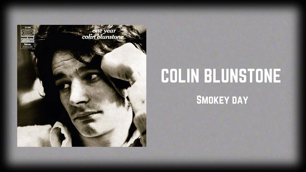 Colin Blunstone - "Smokey Day" - YouTube