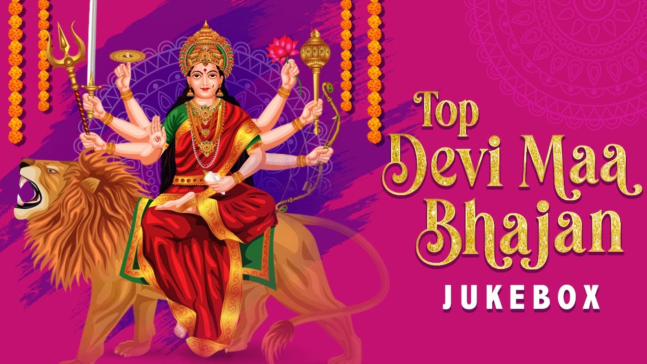 Top Devi Maa Bhajan | Jukebox | Devi Maa Songs | Mata Bhajan | Bhakti ...