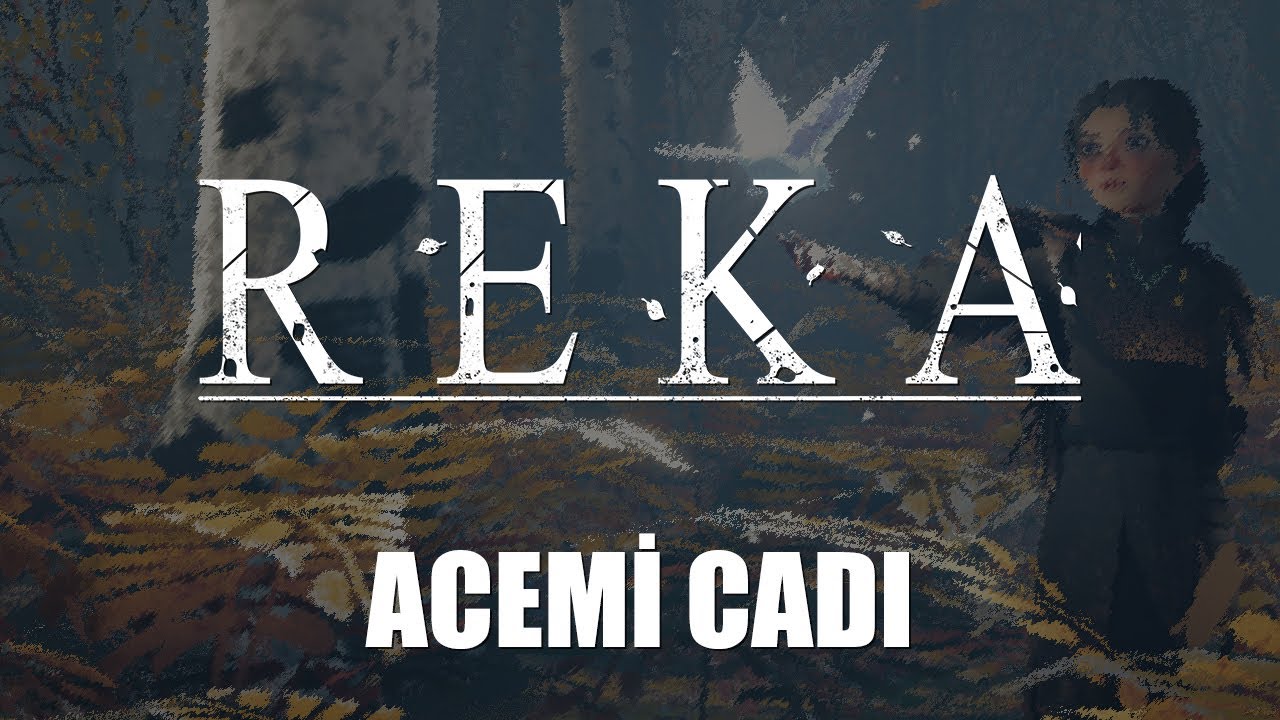ACEMİ CADI | REKA [Türkçe İlk Bakış] - YouTube