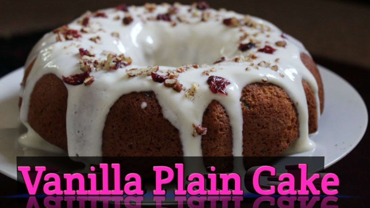 Vanilla Plain Cake Recipe ।How to Make Plain Cake Recipe Bangla, - YouTube