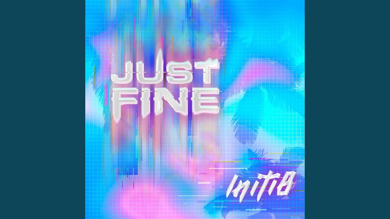Just Fine - YouTube