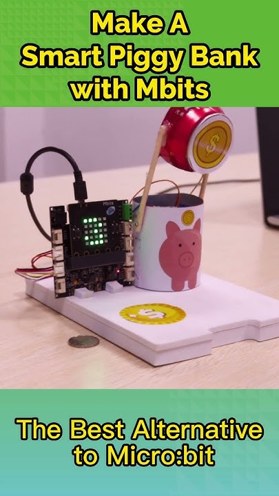 Make A Smart Piggy Bank with Mbits | Best Alternative to Micro:bit - YouTube