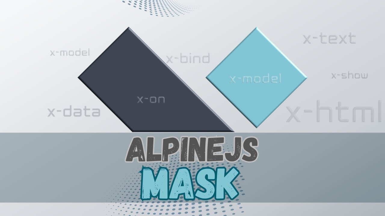 Como fazer mask com alpine | Alpine.js - YouTube