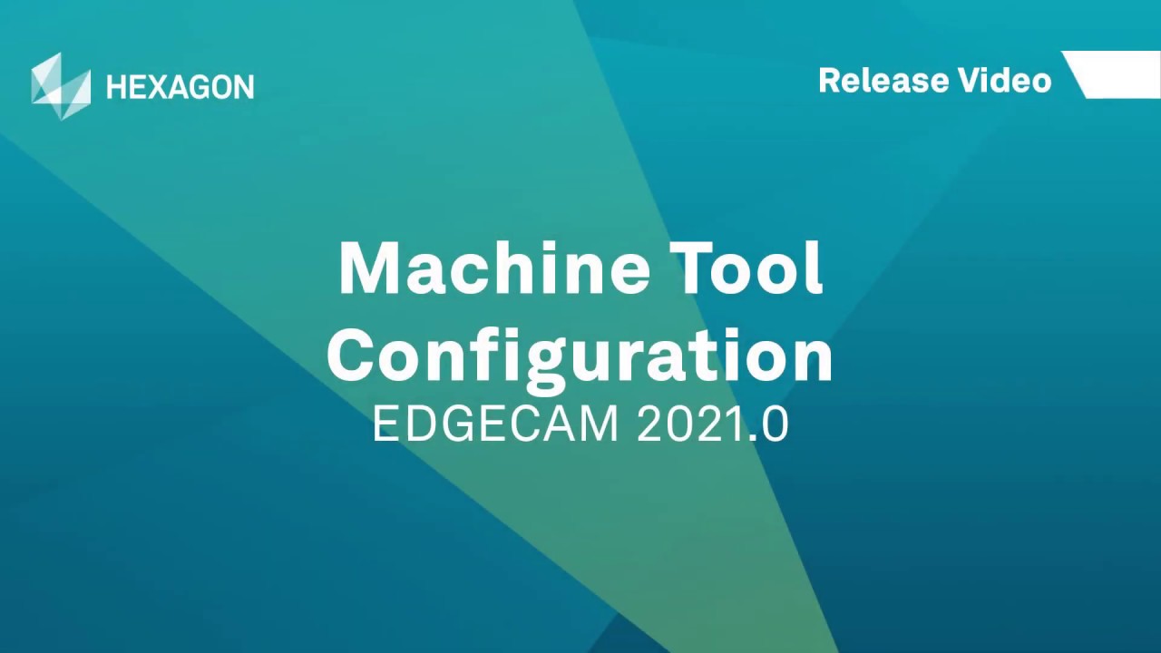 Machine Tool Configuration | EDGECAM 2021 - YouTube