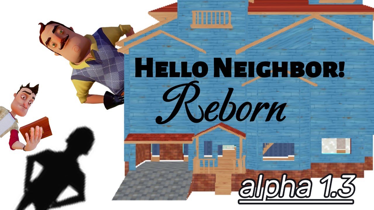 A PRE ALPHA REMAKE (HN Reborn) 2 #helloneighborgame #prealpha - YouTube