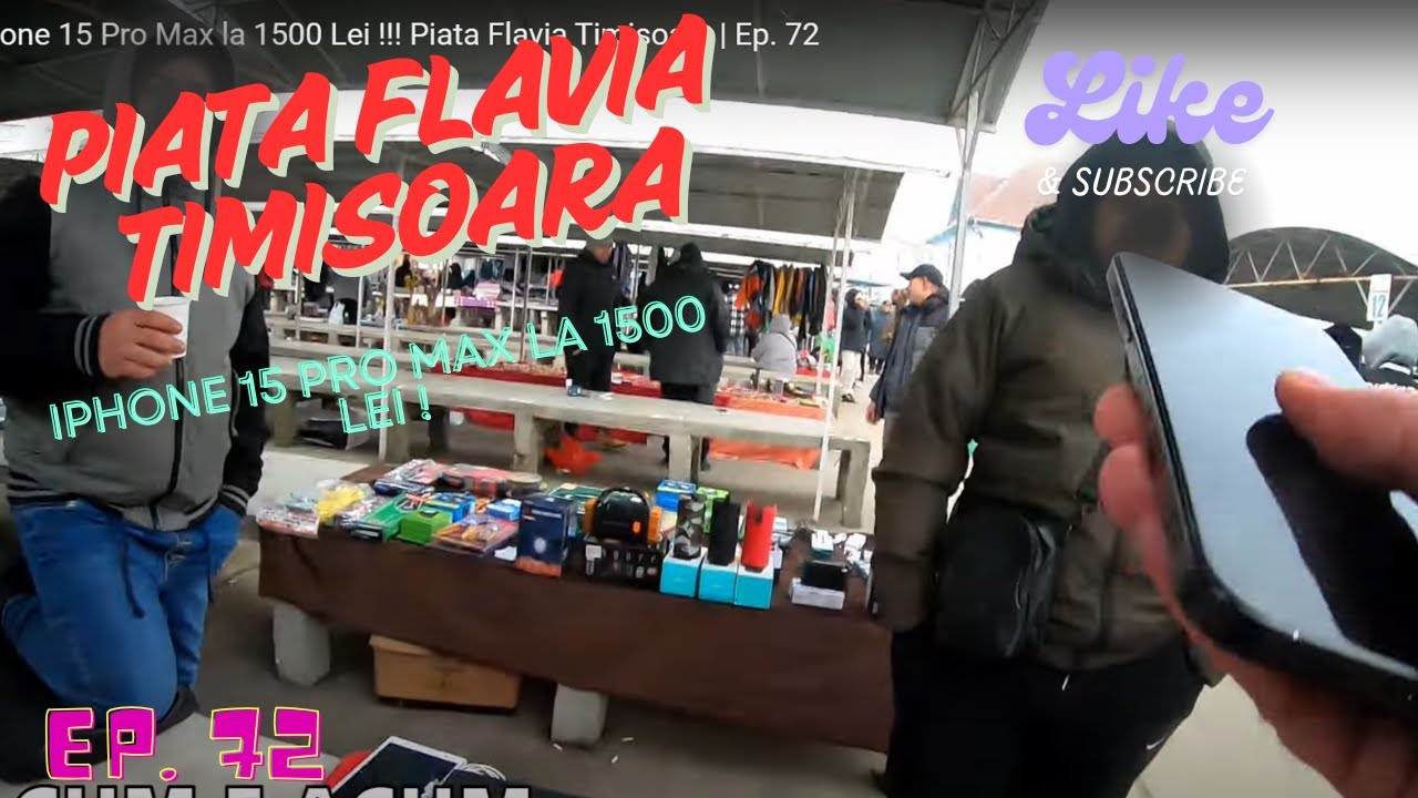 iPhone 15 Pro Max la 1500 Lei !!! Piata Flavia Timisoara | Ep. 72 - YouTube