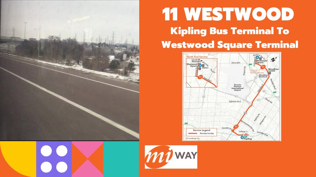 MiWay 11 Westwood - Kipling Bus Terminal To Westwood Square Terminal ...