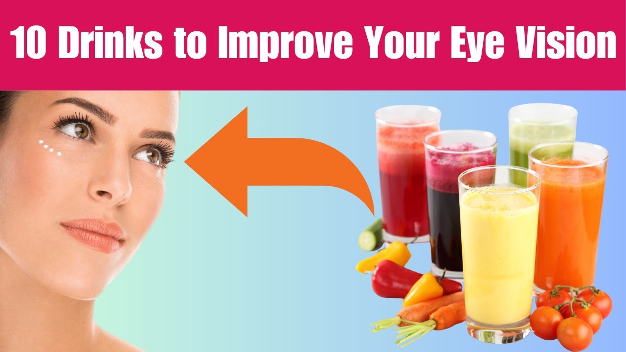 Drinks to Improve Your Eye Vision | Health Journey | Eyes Health - YouTube
