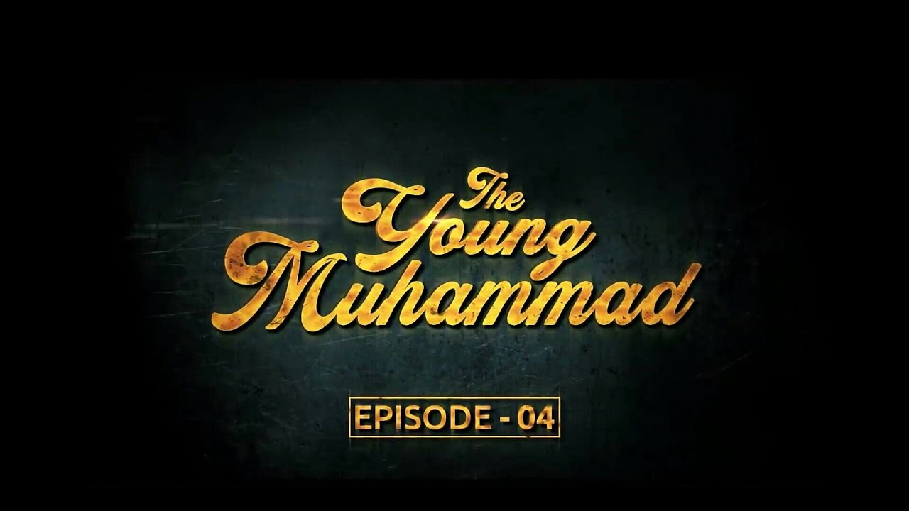 When Prophet Muhammad Was Young The Story Of Prophet Muhammad [S.A.W ...