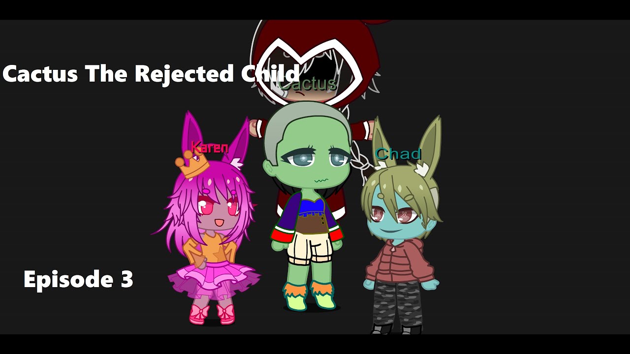Cactus The Rejected Child | Episode 3 | Gacha - YouTube