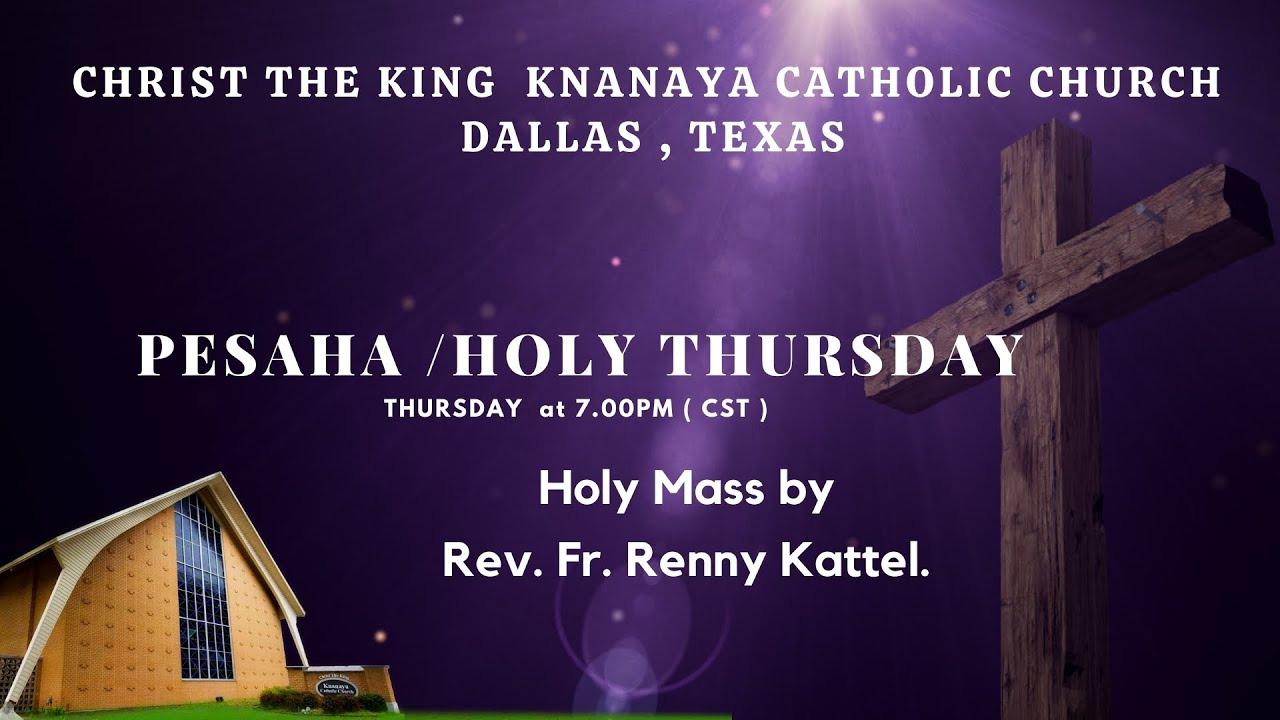 Pesaha /Holy Thursday , Live From Christ the King Knanaya Catholic ...