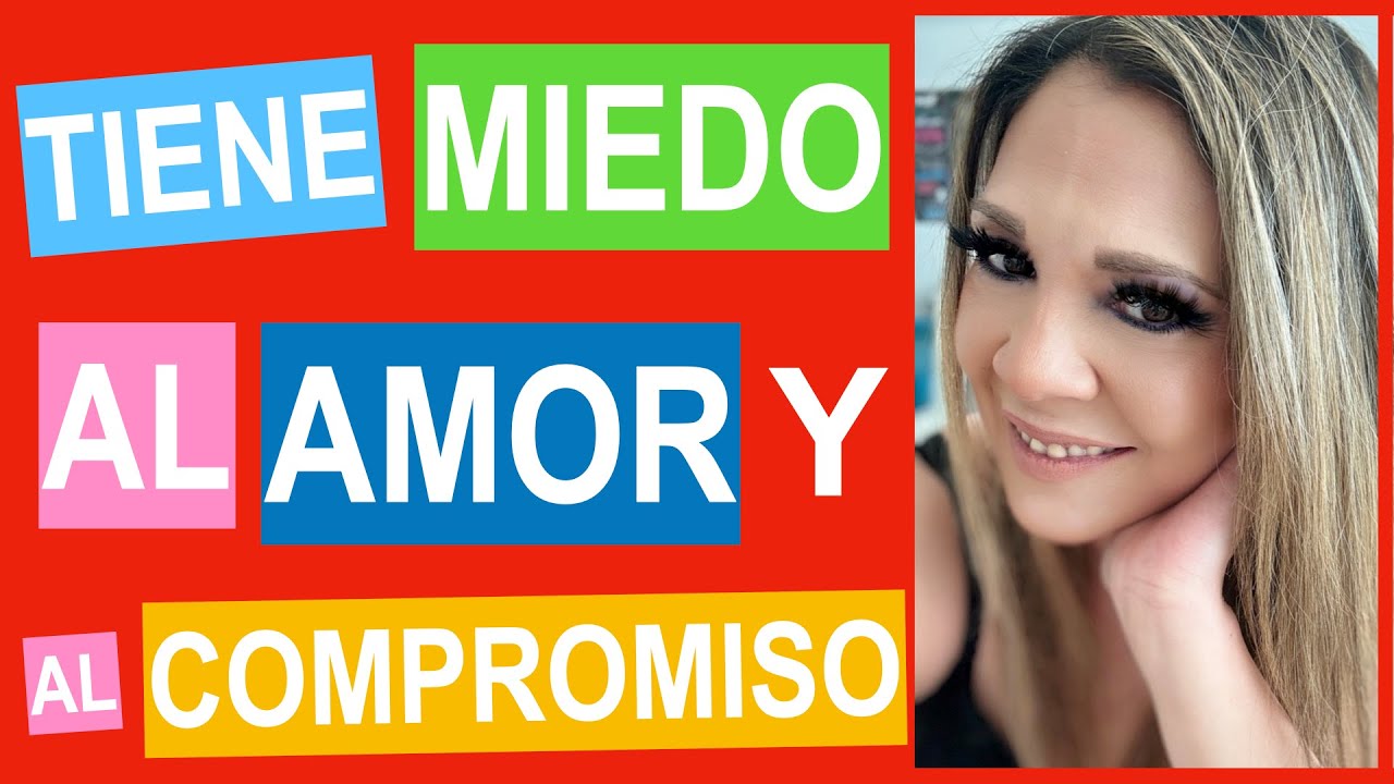 Cuando el amor asusta / Miedo al amor y al compromiso. - YouTube