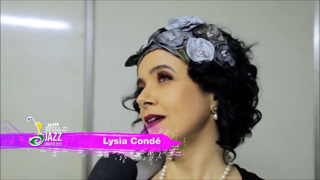 Lysia Condé - Fest Bossa & Jazz 2015 - YouTube