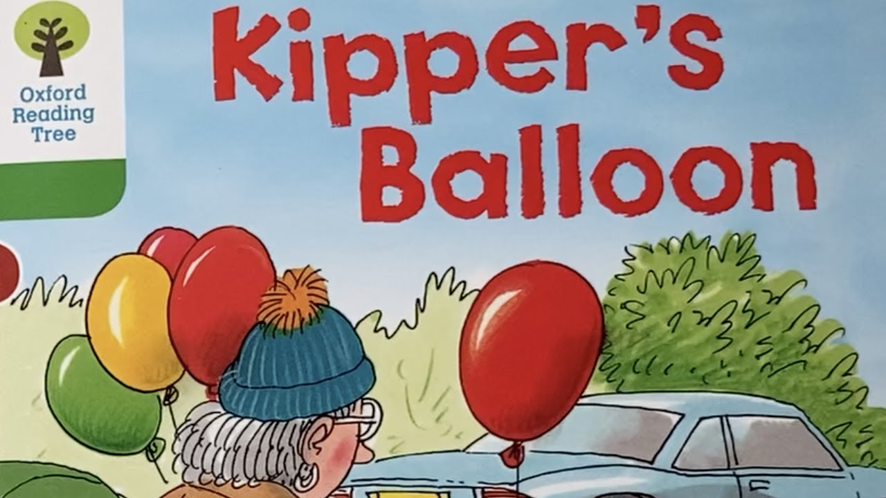 Kipper's Balloon, Oxford Reading Tree Stage 2 - YouTube