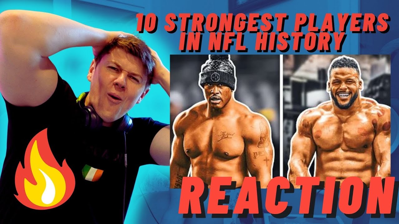 10 STRONGEST Players In NFL History ((IRISH REACTION!!)) - YouTube