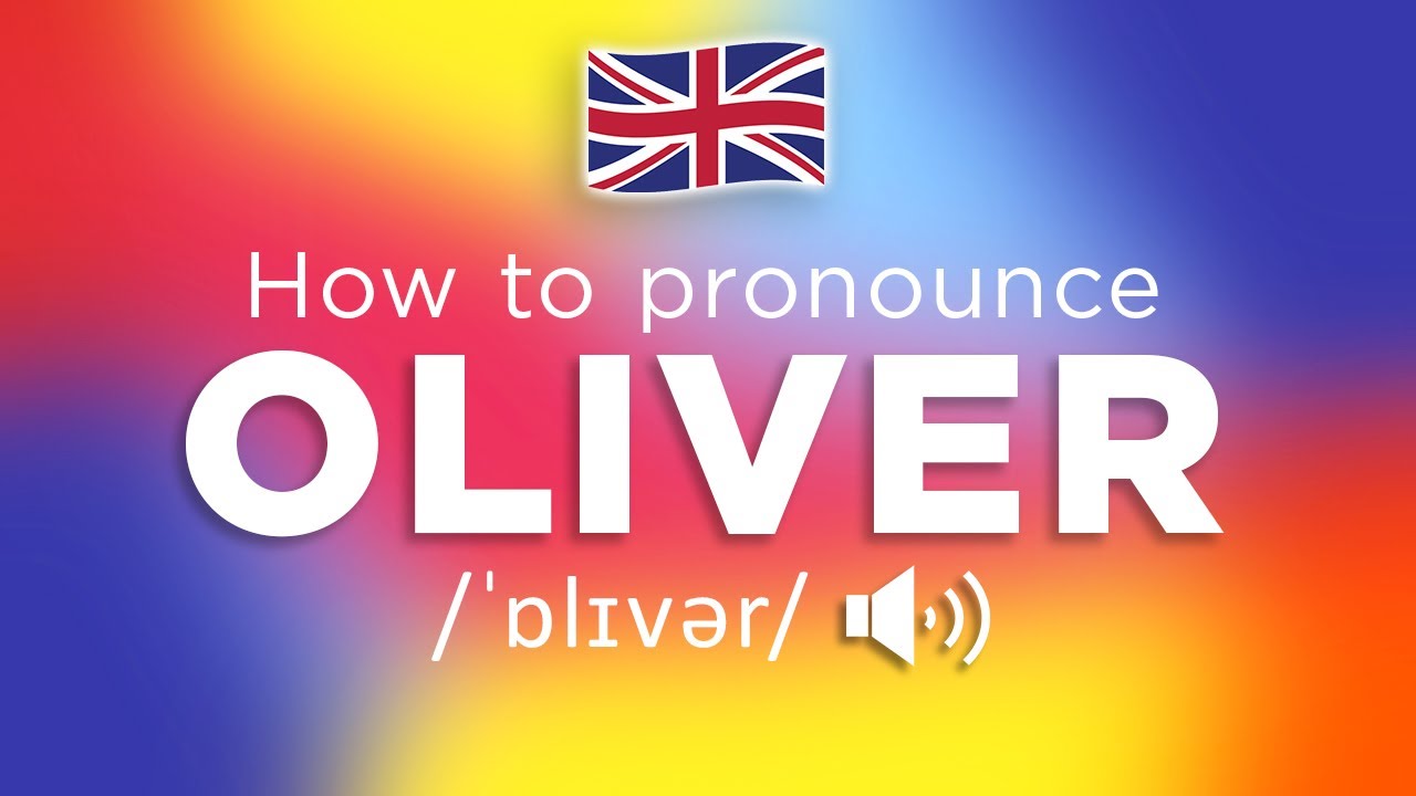 How To Pronounce Oliver (100% CORRECTLY!!) - YouTube