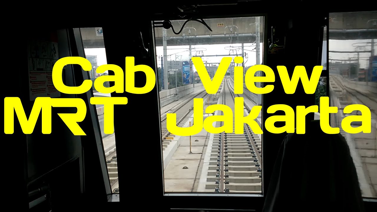 Cab View MRT Jakarta - YouTube