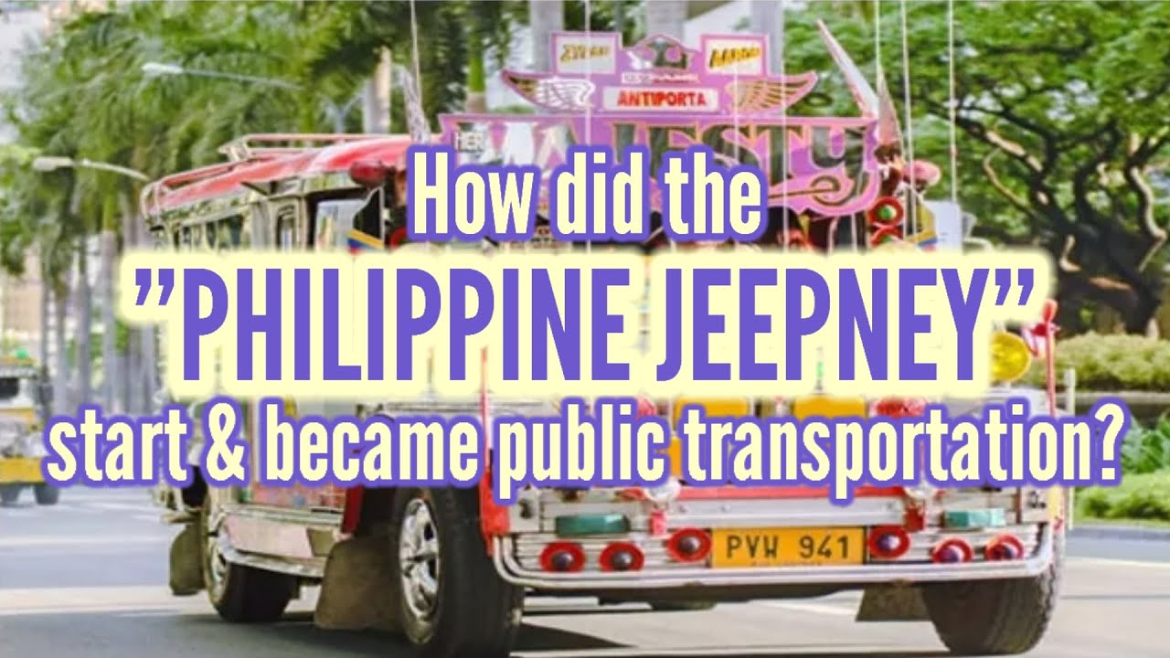 How did the "PHILIPPINE JEEPNEY" start & became public transportation ...