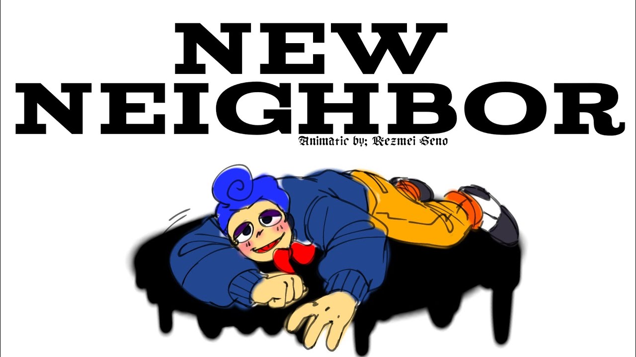 New Neighbor - Welcome Home animatic - (Read description) - YouTube