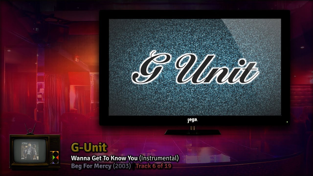 THUG LOVE. | 12. G-Unit - Wanna Get To Know You (Instrumental) - YouTube