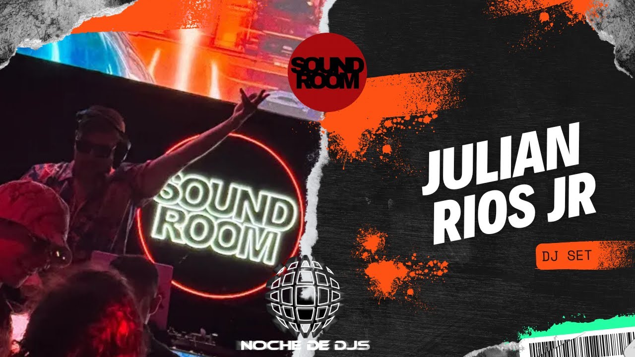 Julian Rios Jr "SOUND ROOM"┃DJ SET┃#melodichouse #techno #techhouse ...