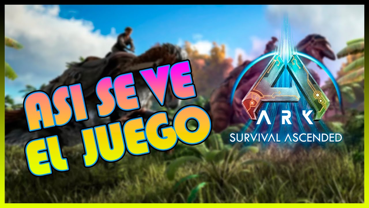 ARK ASCENDED | ASÍ son los GRÁFICOS del ASA | Imágen In-Game - YouTube