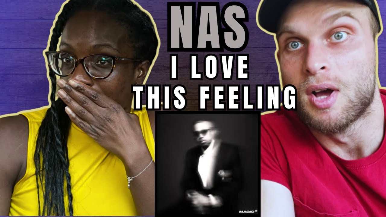 Nas - I Love This Feeling Reaction (From Magic 3) | POETIC LITERATURE # ...