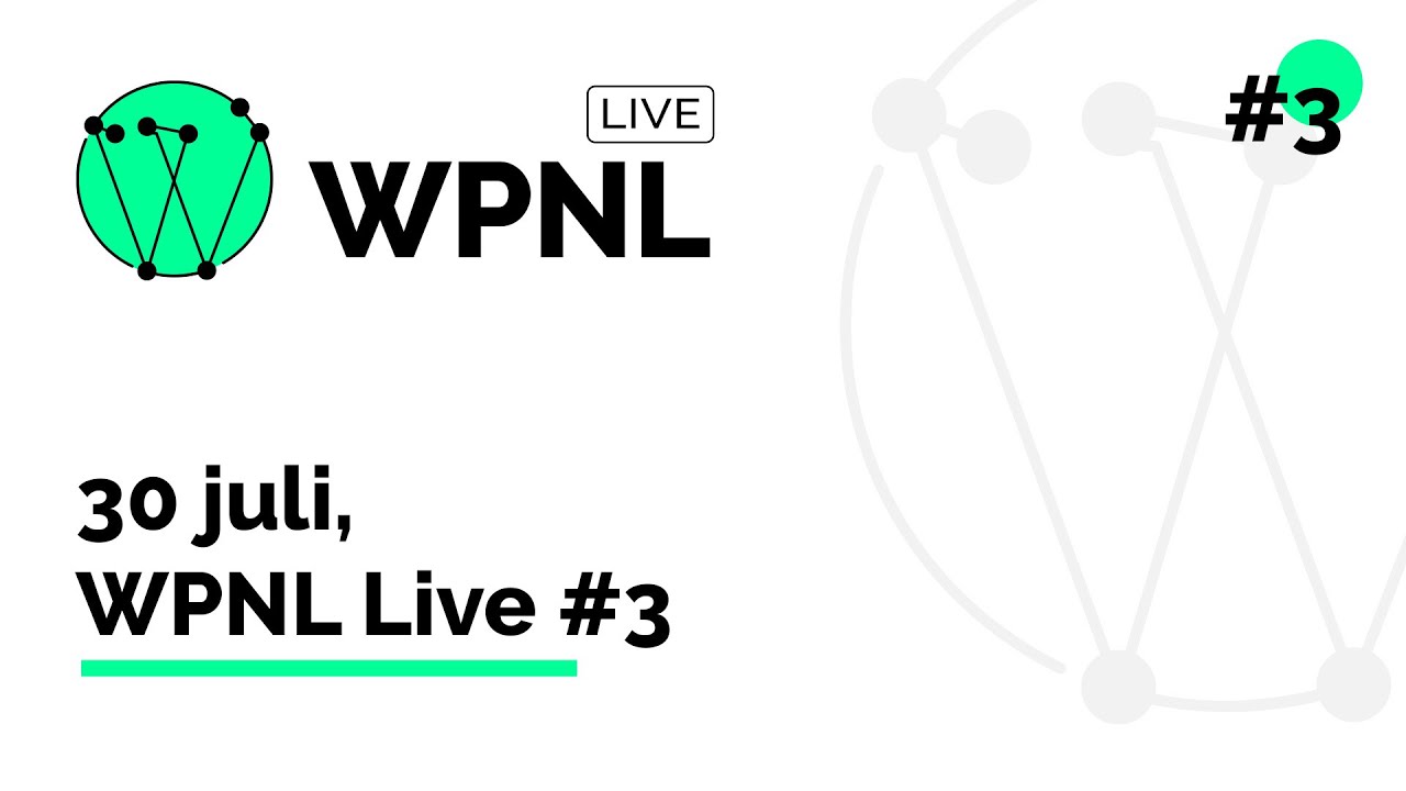 WordPress Nederland Meetup: WPNL Live #3, 30 juli 2020 - YouTube