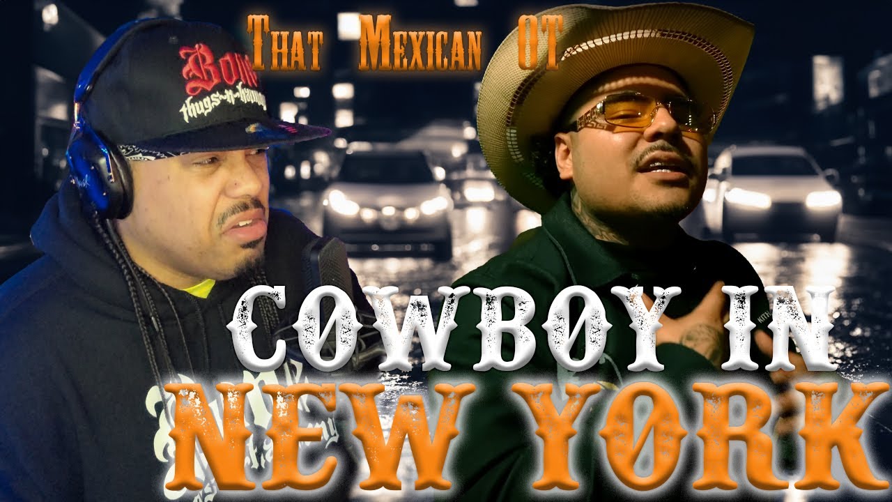 THIS DUDE GOT FLOW!! | That Mexican OT | COWBOY IN NEW YORK | Rapper ...