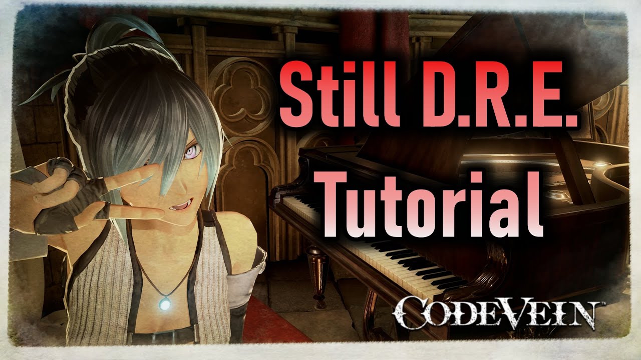 How to Play Still D.R.E. on Code Vein Piano - YouTube