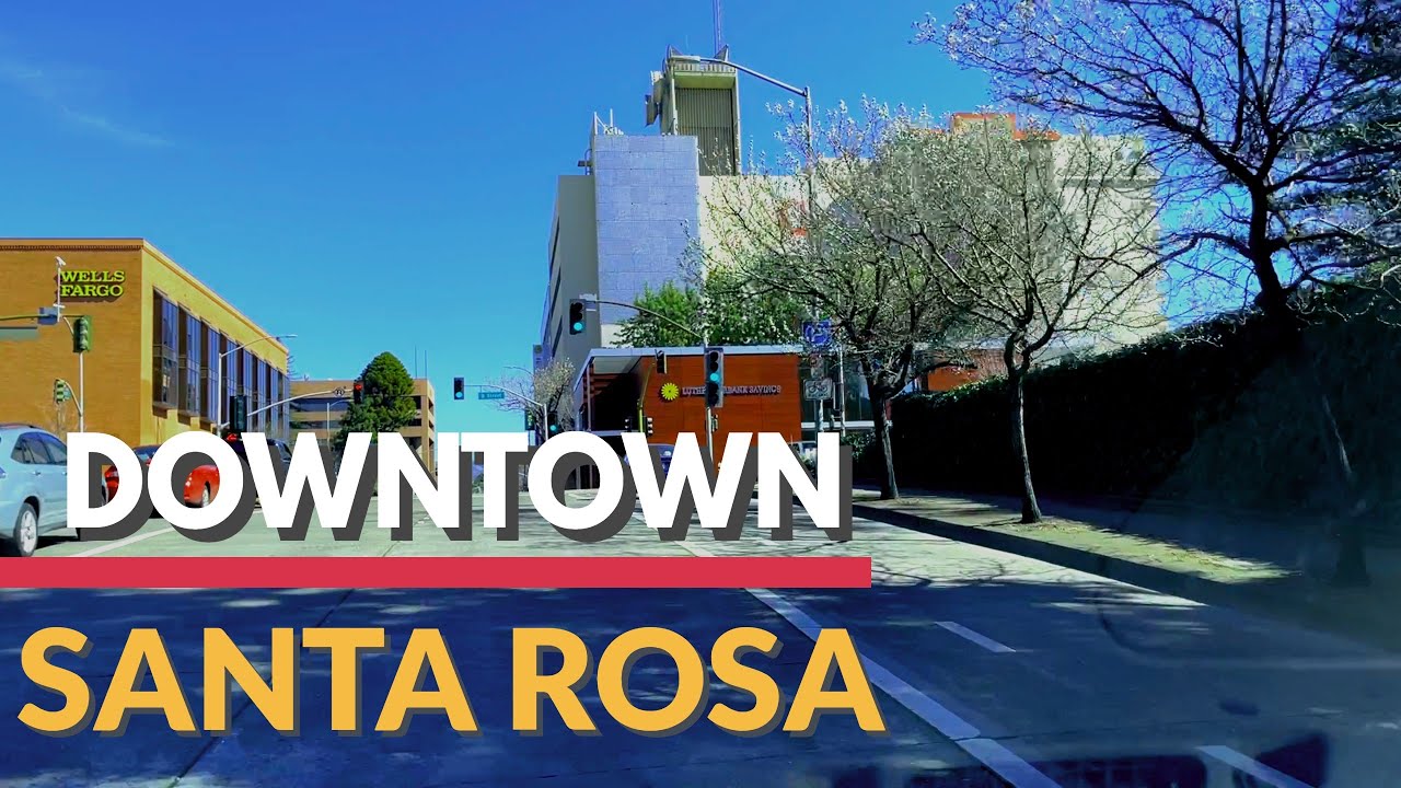 DOWNTOWN, SANTA ROSA CALIFORNIA | DASH CAM | USA | DRIVING TOURING ...