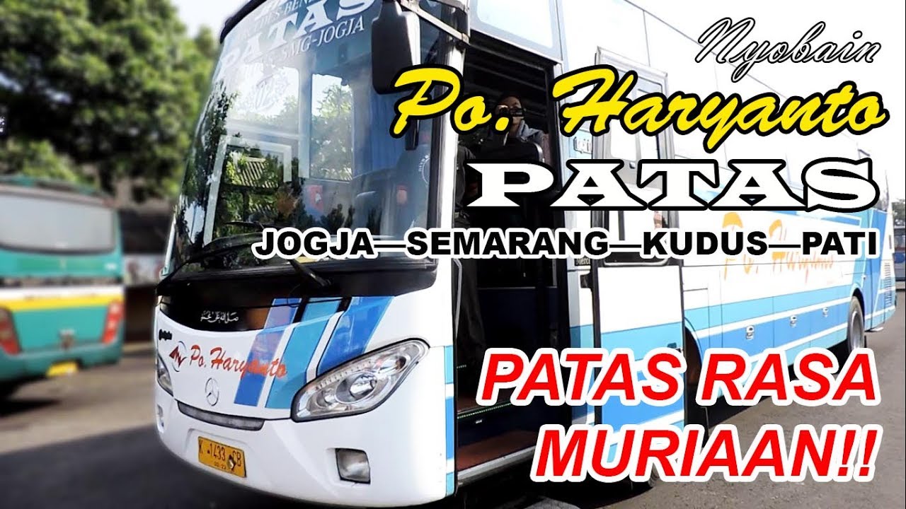 Nyobain BUS TERBARU Po Haryanto! PATAS Jogja—Semarang—Kudus—Pati ...