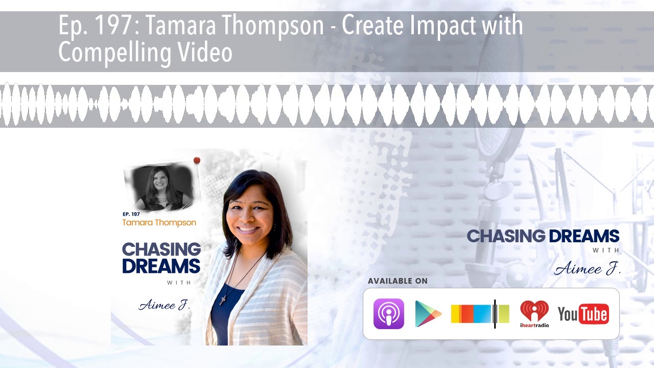 Ep. 197: Tamara Thompson - Create Impact with Compelling Video - YouTube