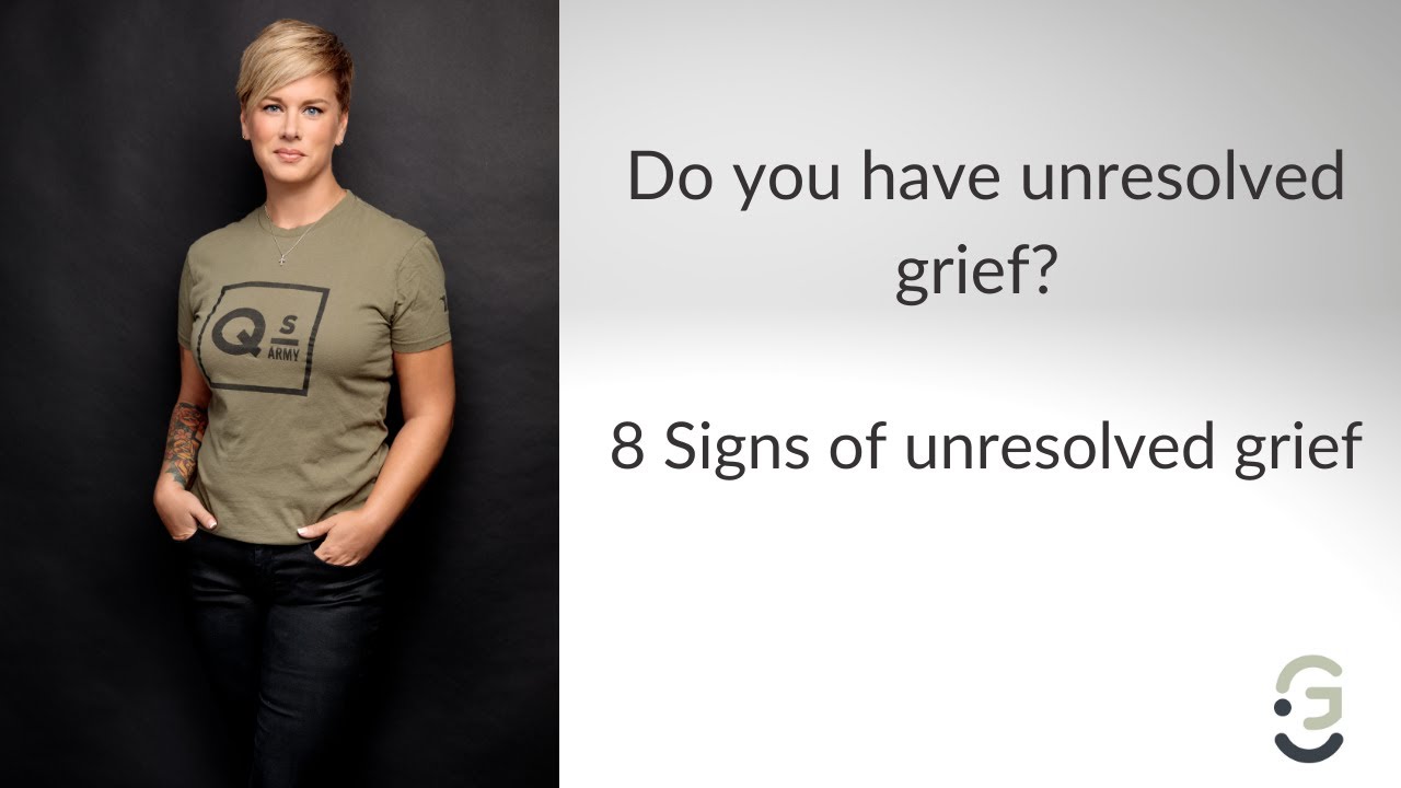 Identifying Unresolved Grief: 8 Signs to Watch Out For - YouTube